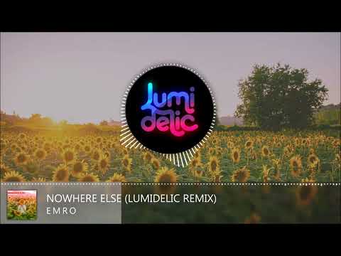 Emro - Nowhere Else (Lumidelic Remix)