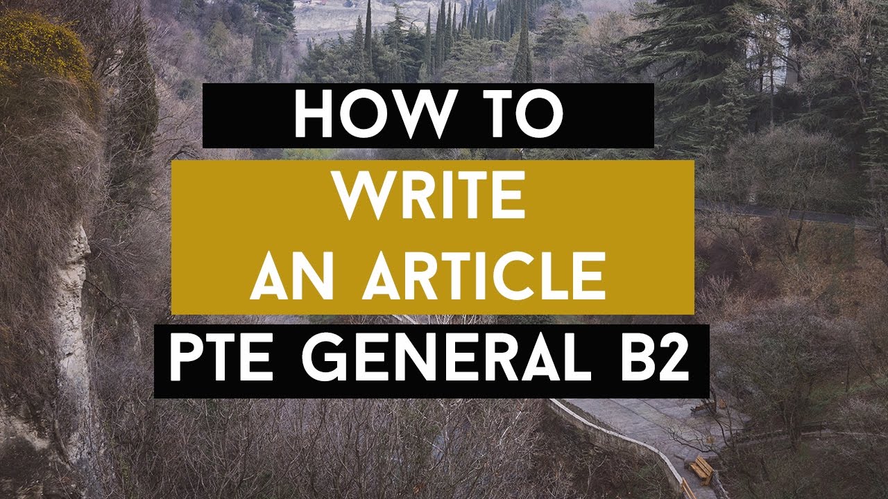 How To Write An Article For The Pearson Test Of English YouTube How To Write An Article For The Pearson Test Of English YouTube