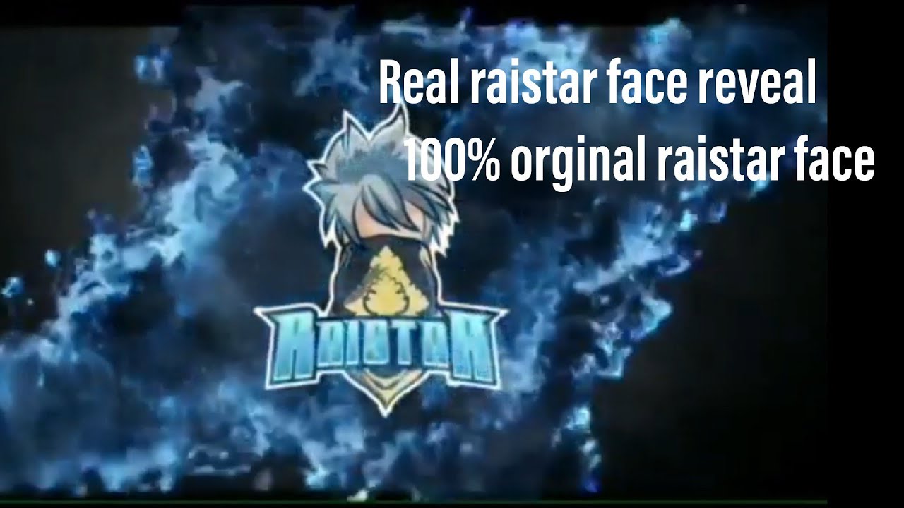 Real raistar face reveal orginal raistar face 100% original - YouTube
