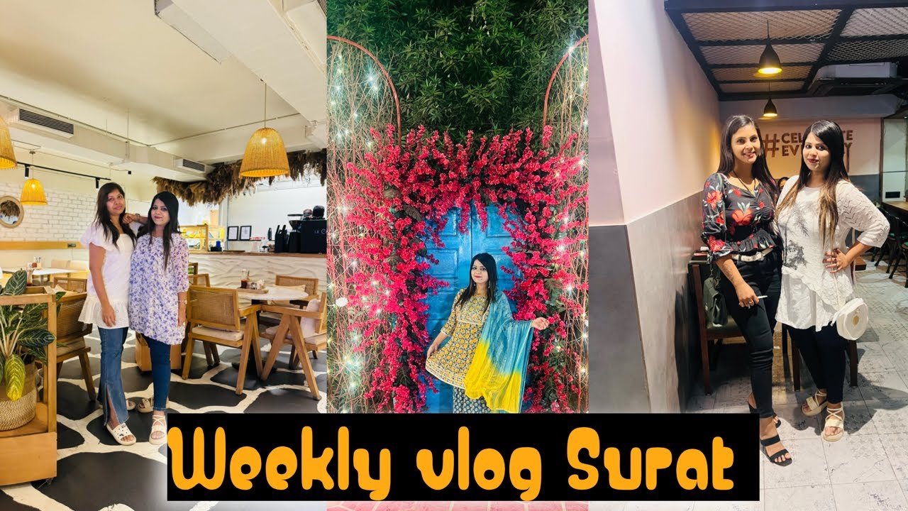 Weekly vlog Surat || meet my friends || dr.lajja patel - YouTube
