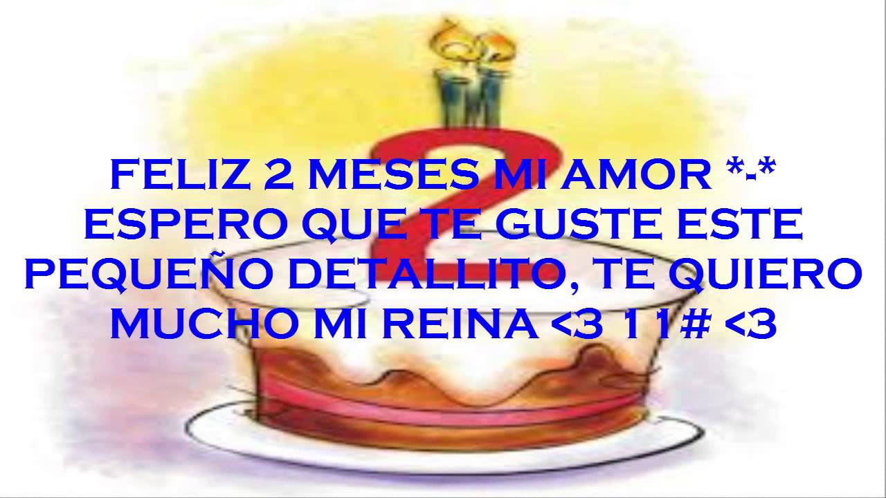 Feliz 2 meses mi amor ,Te quiero Godita - YouTube