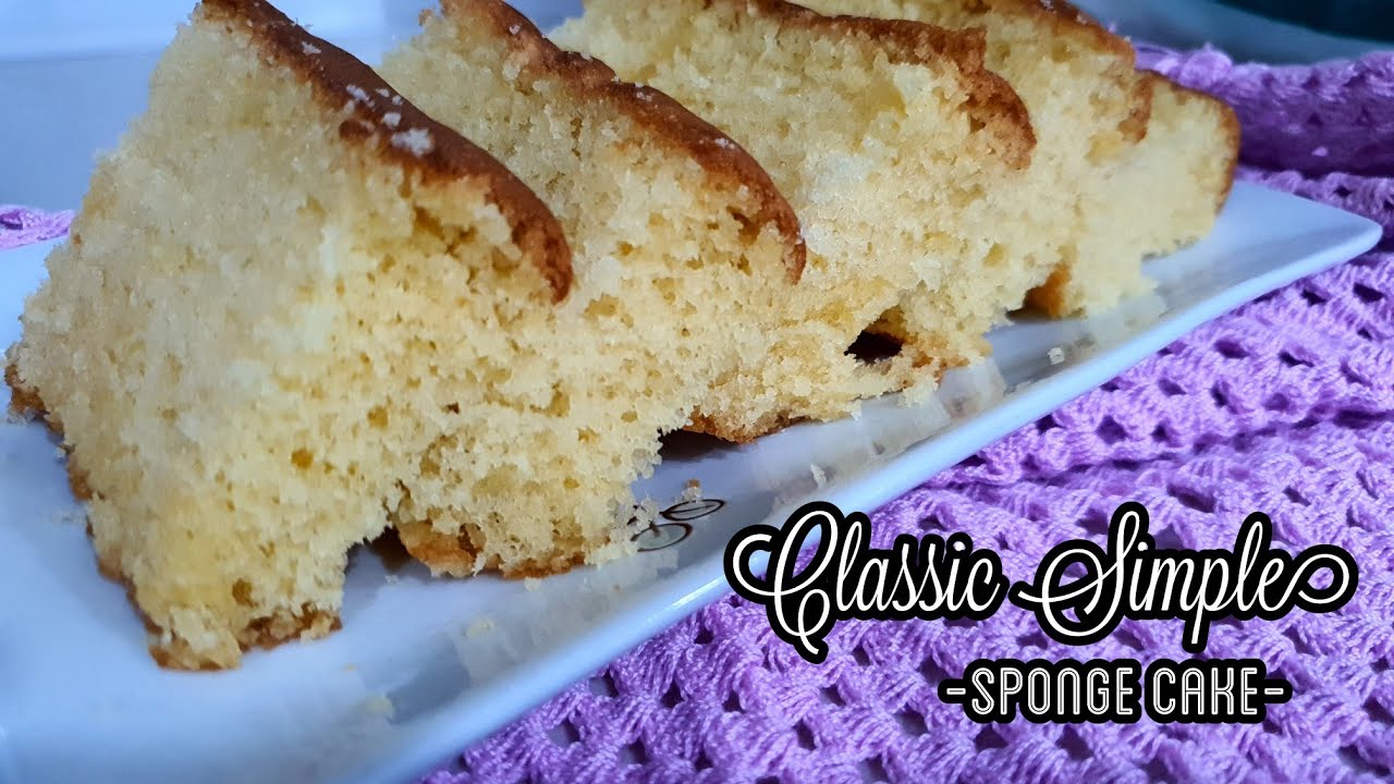 Classic Simple Sponge Cake | Kek Sponge Mudah dan Sedap | Kek Span ...