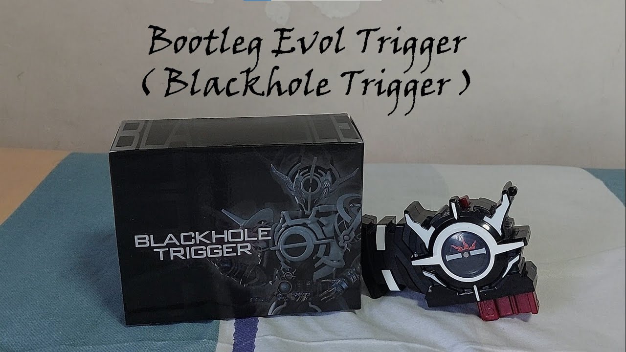 Bootleg DX EvolTrigger ( Blackhole Trigger ) Kamen Rider Build Evol - YouTube