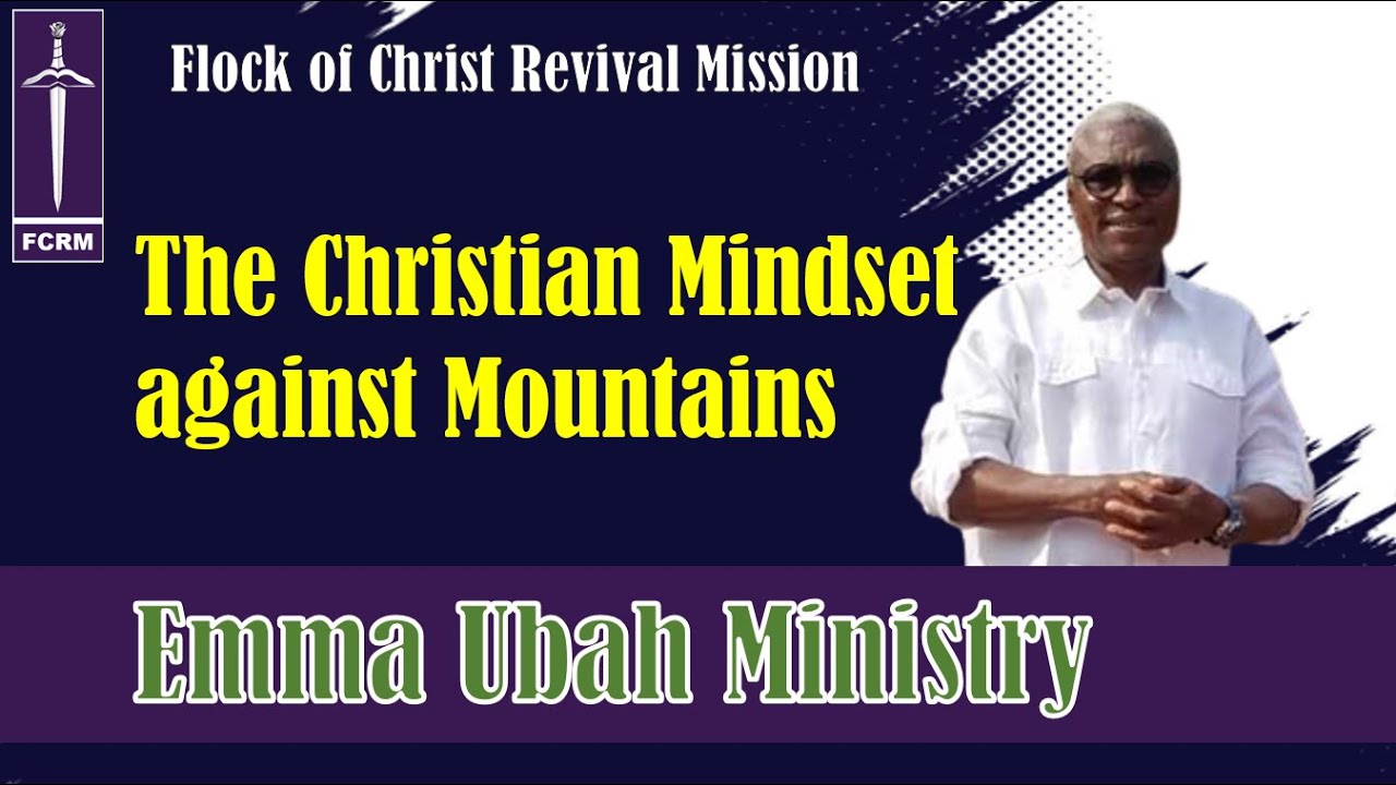 The Christian Mindset against Mountains Emma Ubah - YouTube