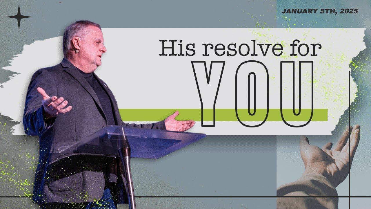 His Resolve For YOU YouTube his-resolve-for-you-youtube