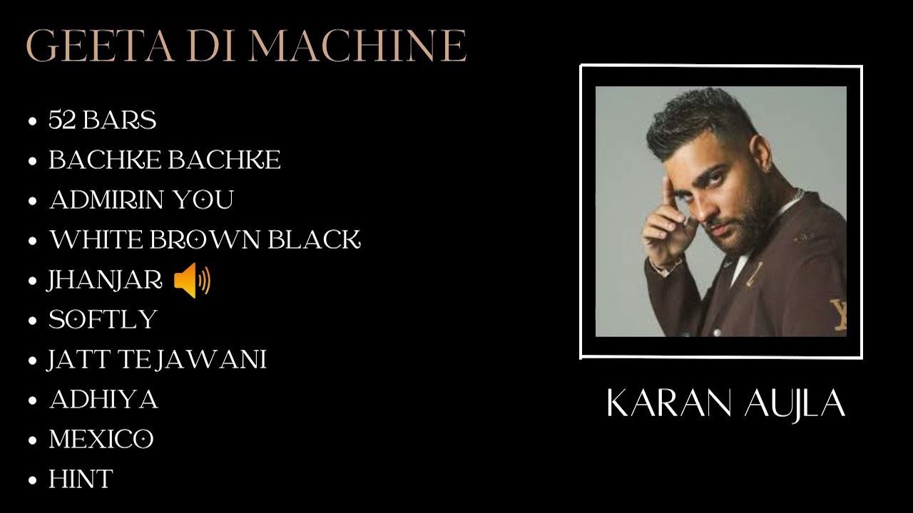 Best of Karan Aujla || Karan Aujla- Geeta di Machine| Punjabi Music ...