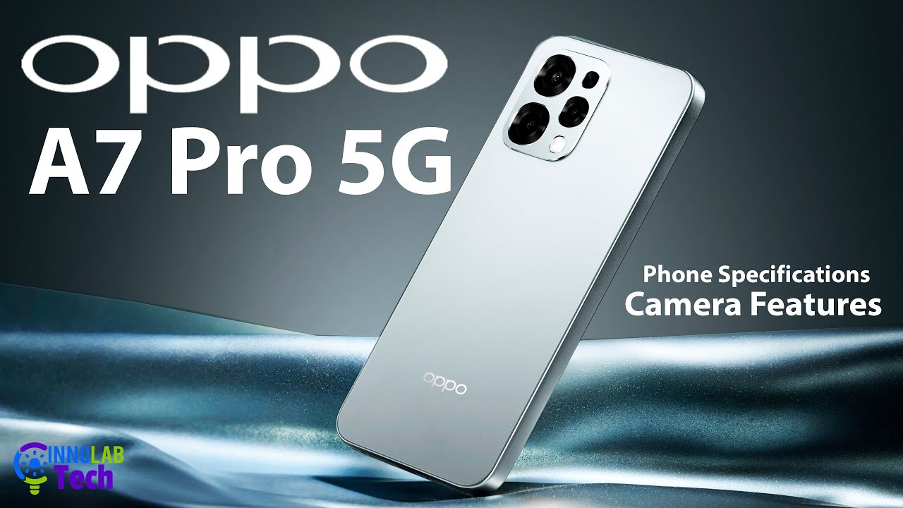 Oppo A7 Pro 5G: Specs, Features & Official Trailer Reveal! 🚀 | Release ...