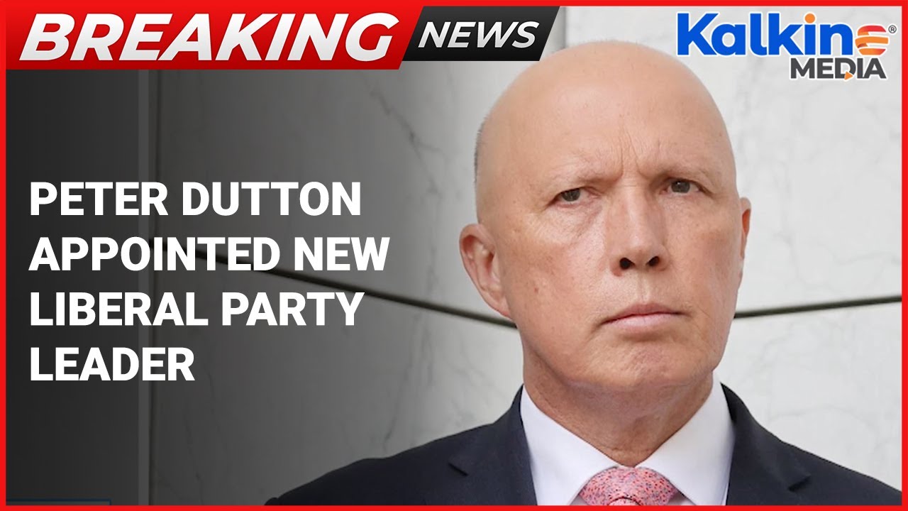 Peter Dutton appointed new Liberal Party Leader | Breaking News ...