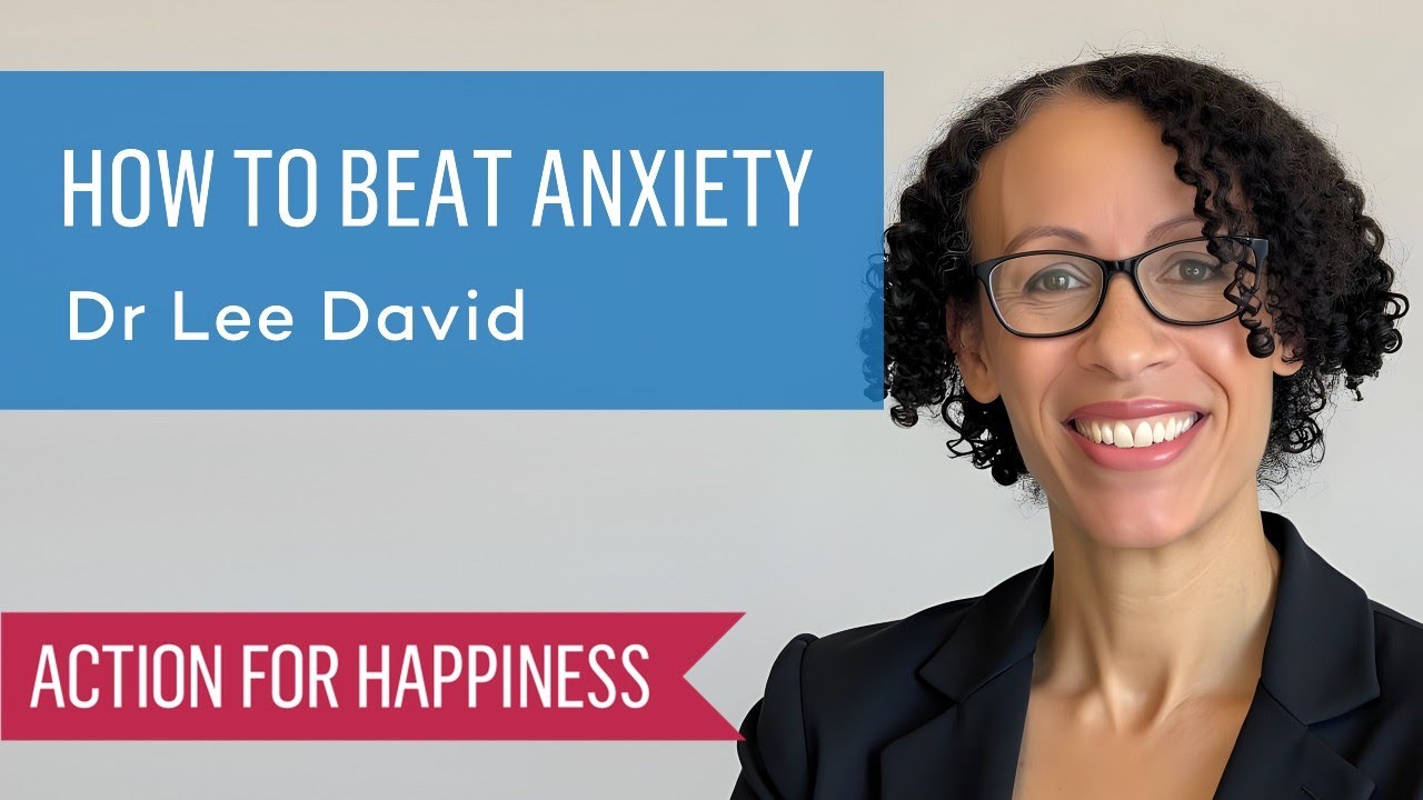 How To Beat Anxiety with Dr Lee David - YouTube