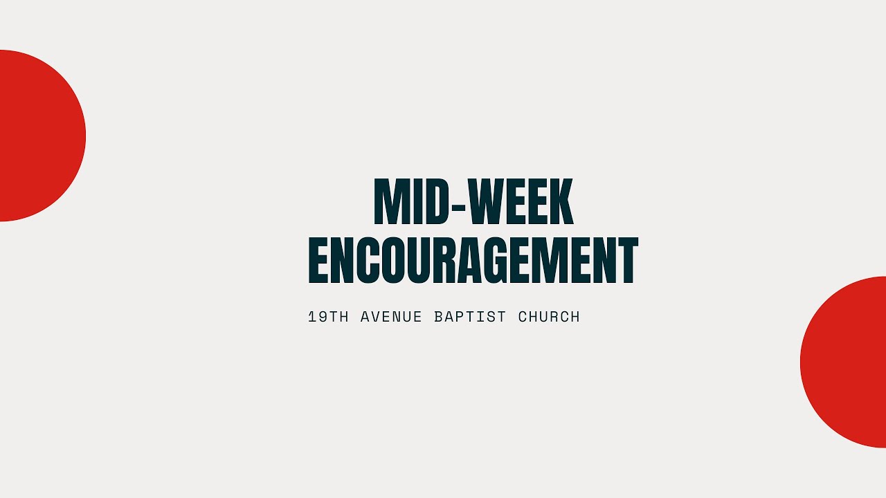 Mid-Week Encouragement - YouTube