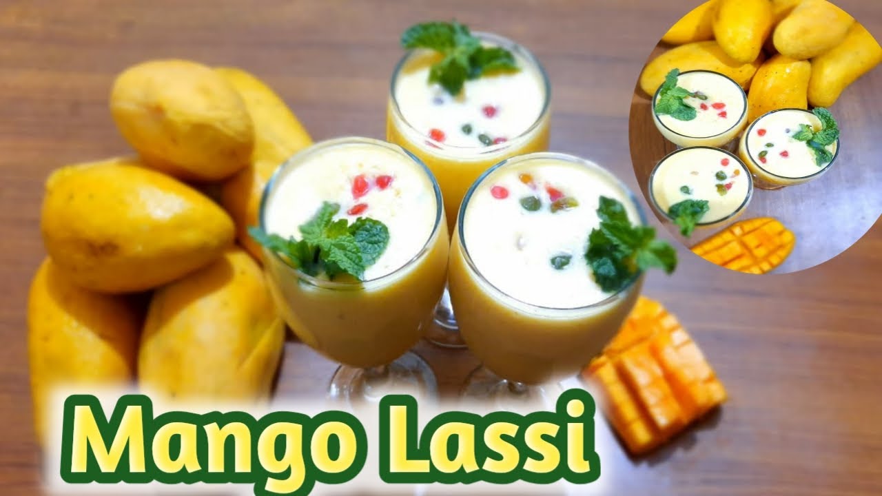 Mango Lassi | Meethi Lassi | Summer Drink | How to make Mango Lassi ...