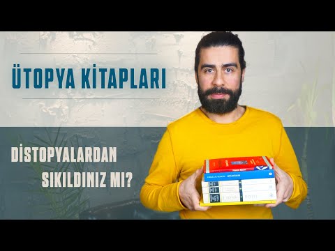 Ütopya Kitap Önerileri / Distopyalardan Sıkıldınız Mı?