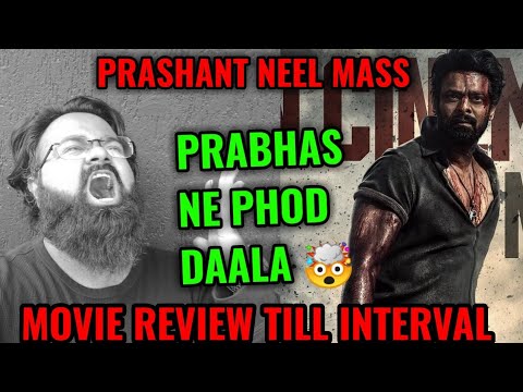 SALAAR MOVIE REVIEW TILL INTERVAL | PRABHAS | MADNESS - YouTube