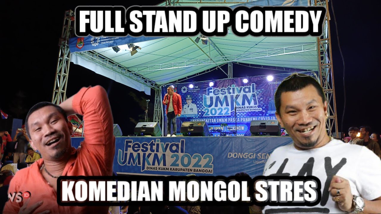 FULL STAND UP || KOMEDIAN MONGOL STRES DI PESTA UMKM BANGGAI - YouTube