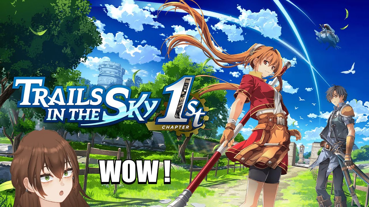 Trails in the Sky 1st Chapter [REMAKE] is finally here!!! IT'S SO ...