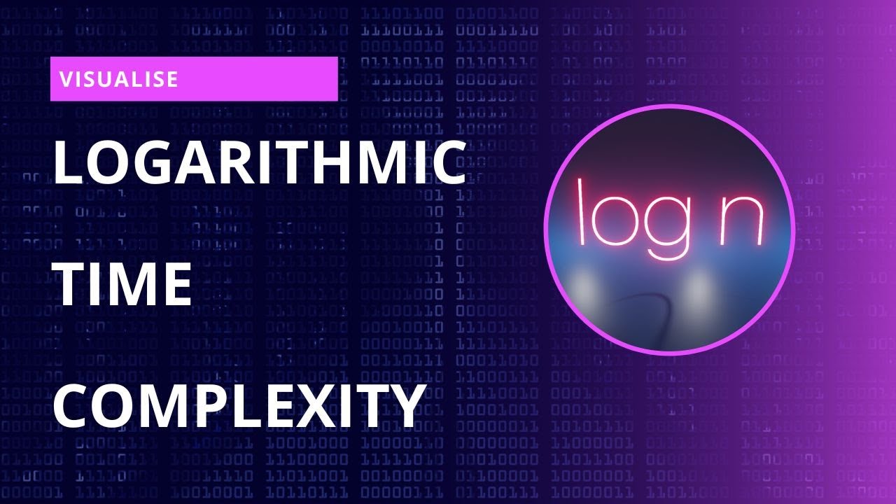 Visualise Logarithmic Time Complexity Like Never Before YouTube Visualise Logarithmic Time Complexity Like Never Before YouTube
