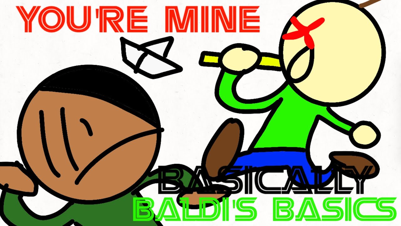 Basically Baldi’s Basics | You’re mine (CENSORED) - YouTube