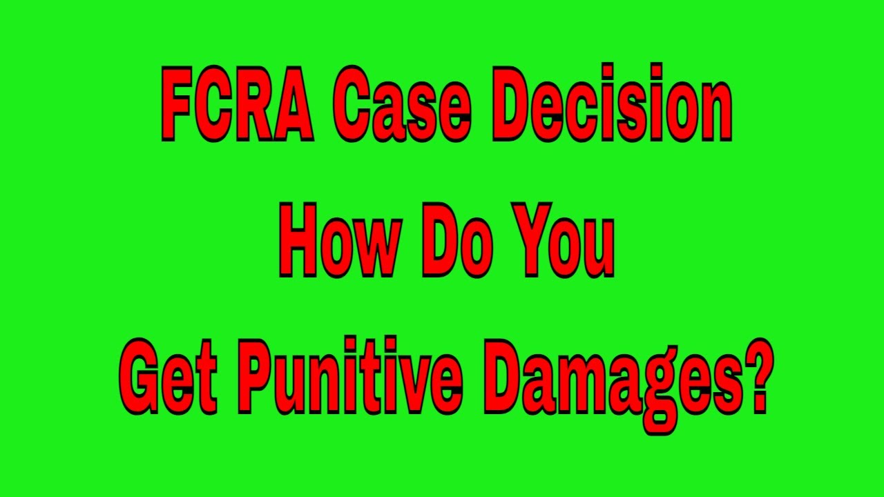 FCRA Case Decision What Does Intentional Mean Under The FCRA So That You Can Get Punitive fcra-case-decision-what-does-intentional-mean-under-the-fcra-so-that-you-can-get-punitive