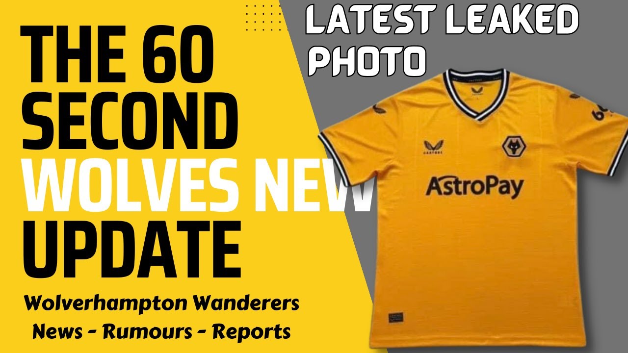 60 WOLVES NEWS UPDATE 🚨 New Leaked Home Shirt Pic | Nathan Collins ...