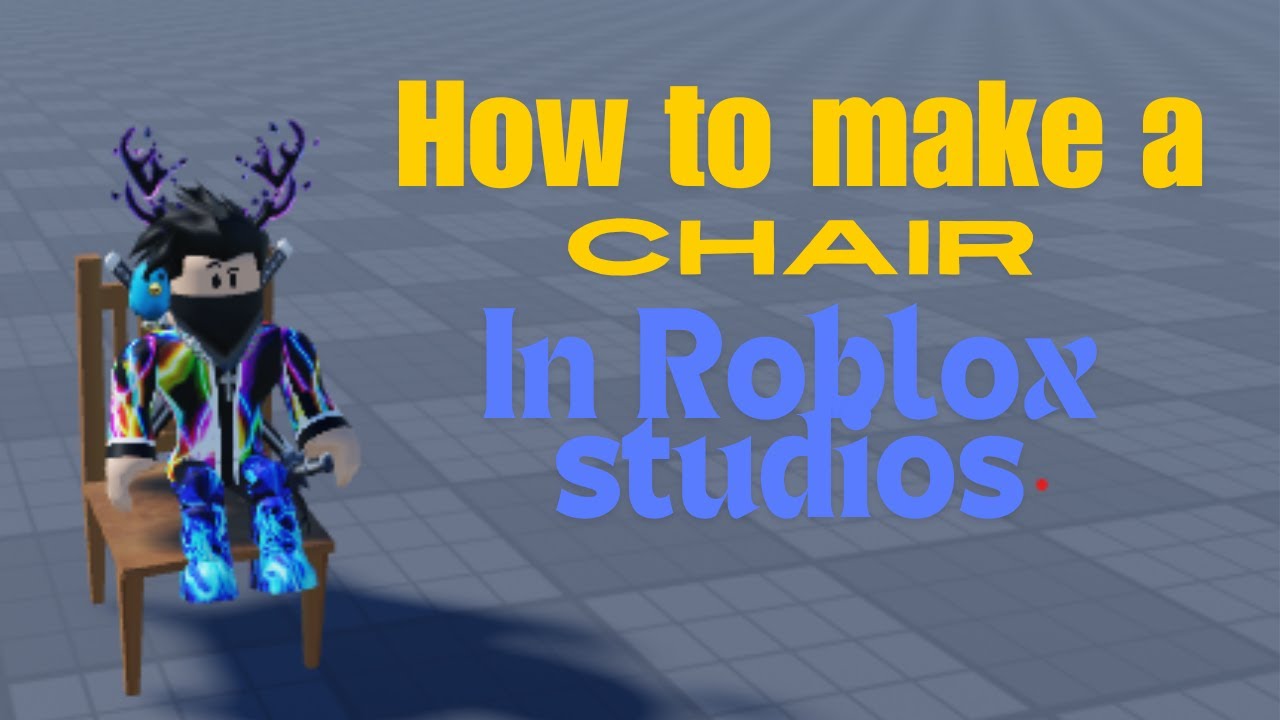 How to make a simple working chair in Roblox Studios (Read Desc) - YouTube