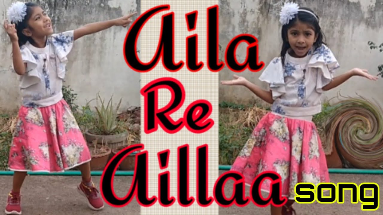 Aila Re Aillaa Song powered by / Anee Bairagi / - YouTube