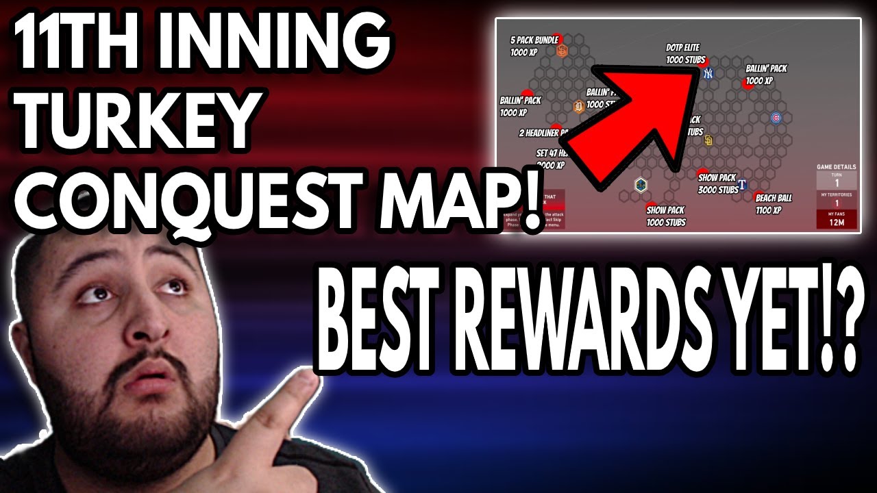 11TH INNING TURKEY CONQUEST MAP! BEST REWARDS YET!! MLB THE SHOW 20 ...