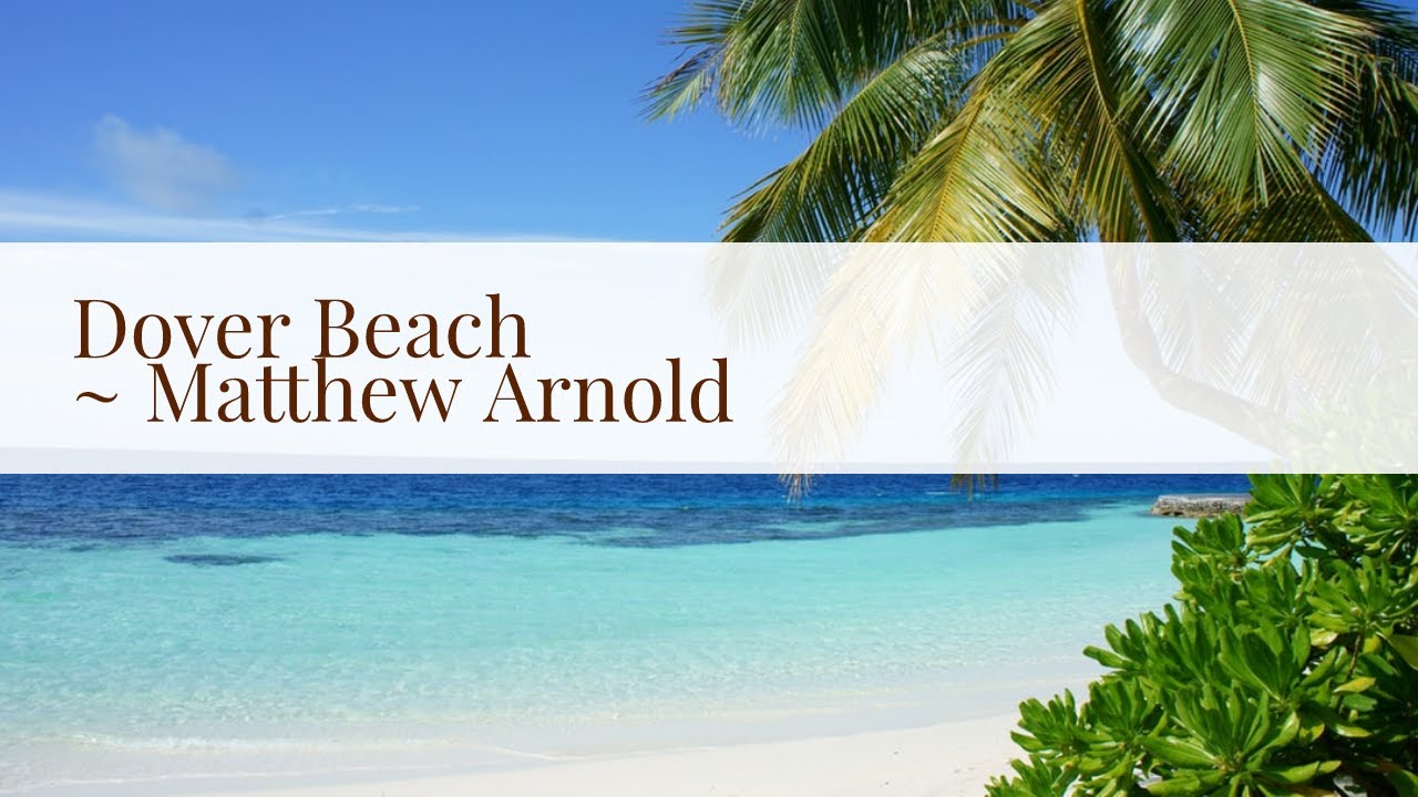 #Dover_ Beach#A Lyrical Poem by Matthew Arnold: Analysis & Explanation ...