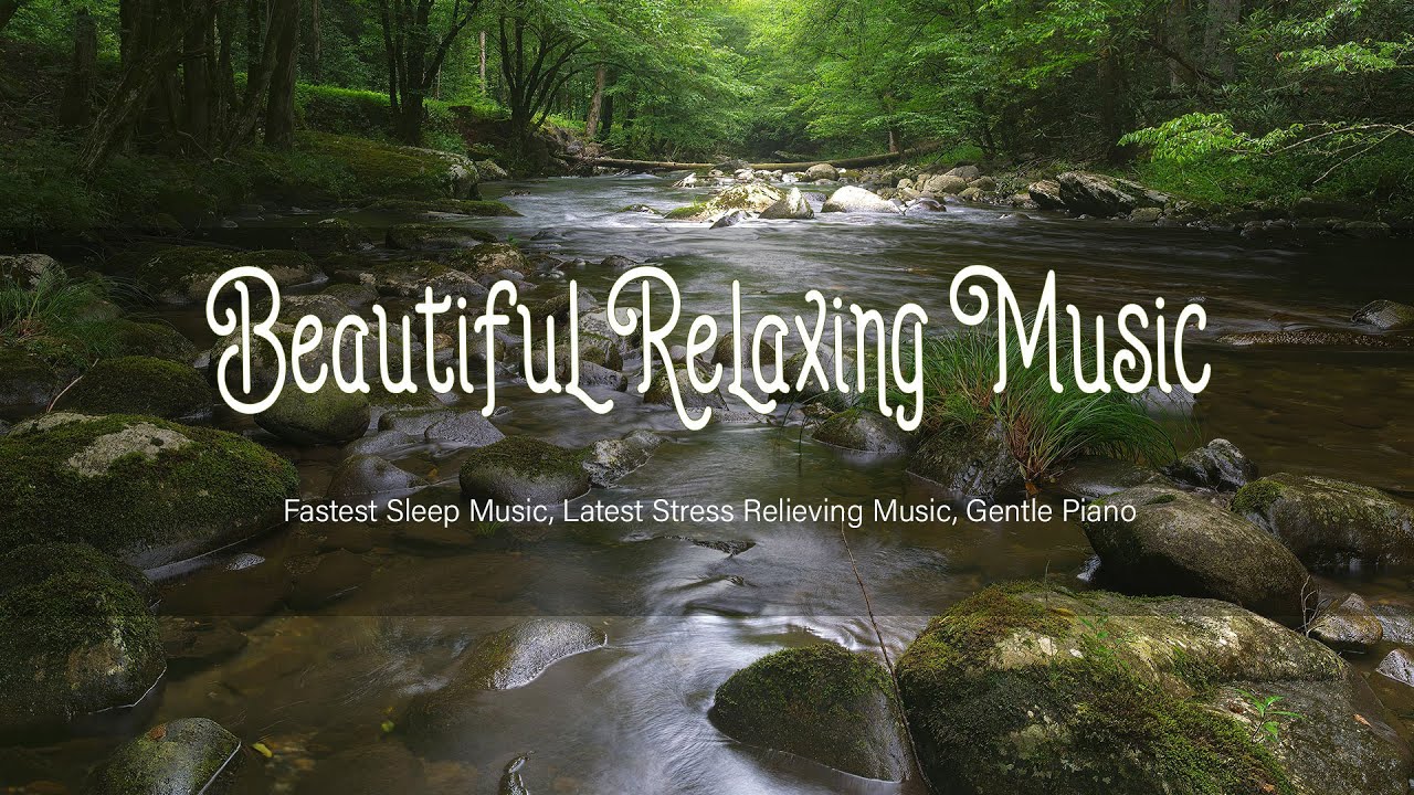 Beautiful Relaxing Music, Piano with Natural Sound Helps Create a ...