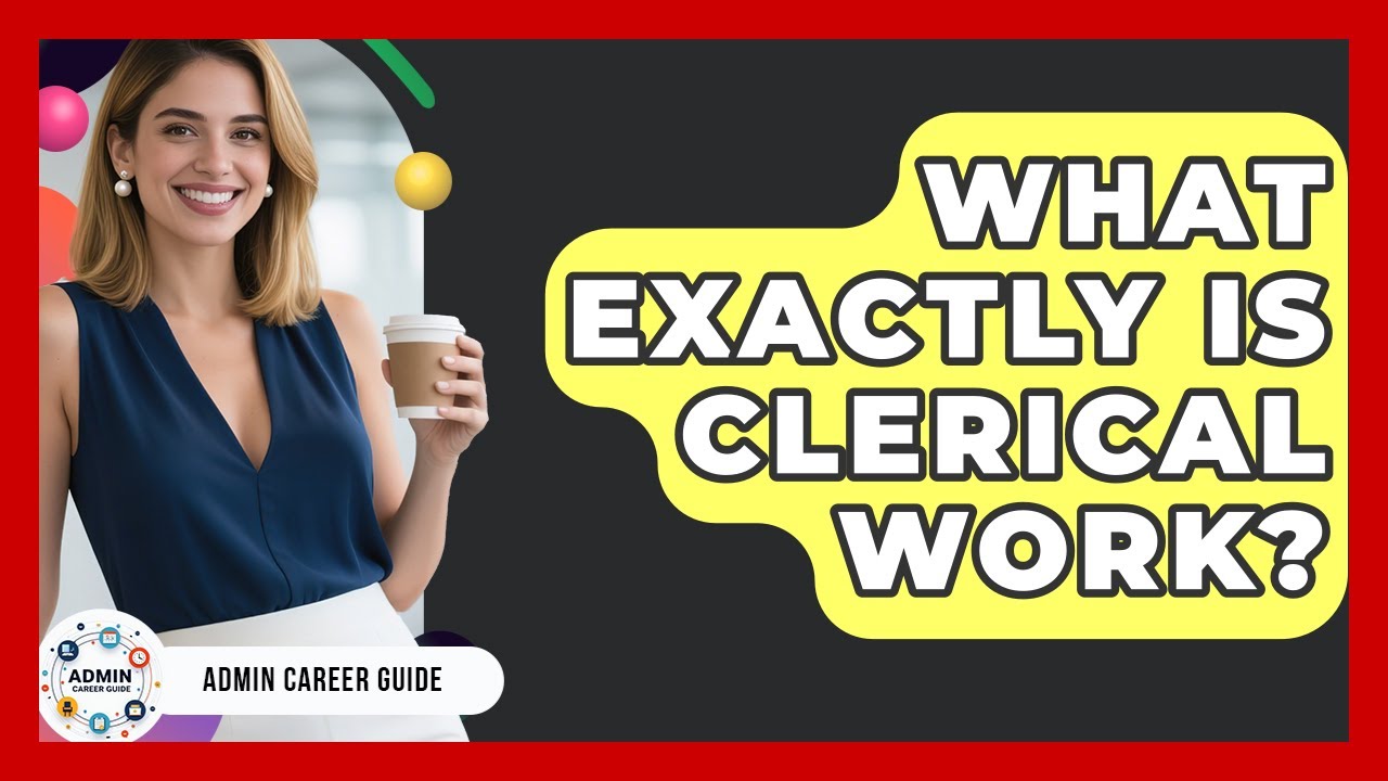 What Exactly Is Clerical Work? - Admin Career Guide - YouTube