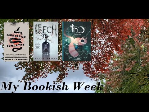Bookish Week Nov 5 - Timo the Adventurer, American Idolatry, Leech ...