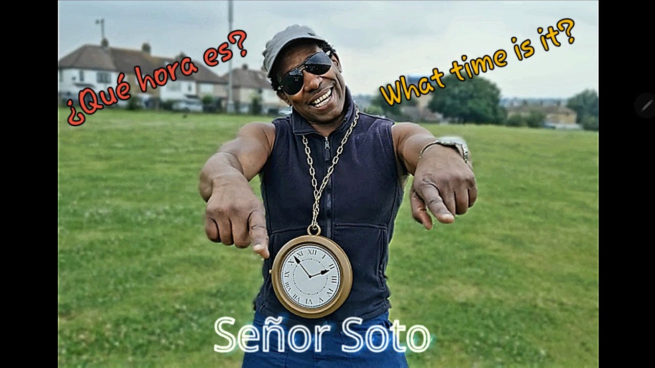 ¿Qué hora es? What time is it? - Spanish song (Rap). La hora - The time ...
