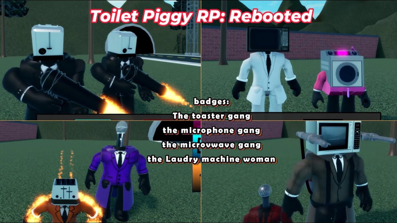 Roblox:"Toilet Piggy RP: Rebooted"4BADGES:toaster gang/microphone gang/microwave gang/laudry ...