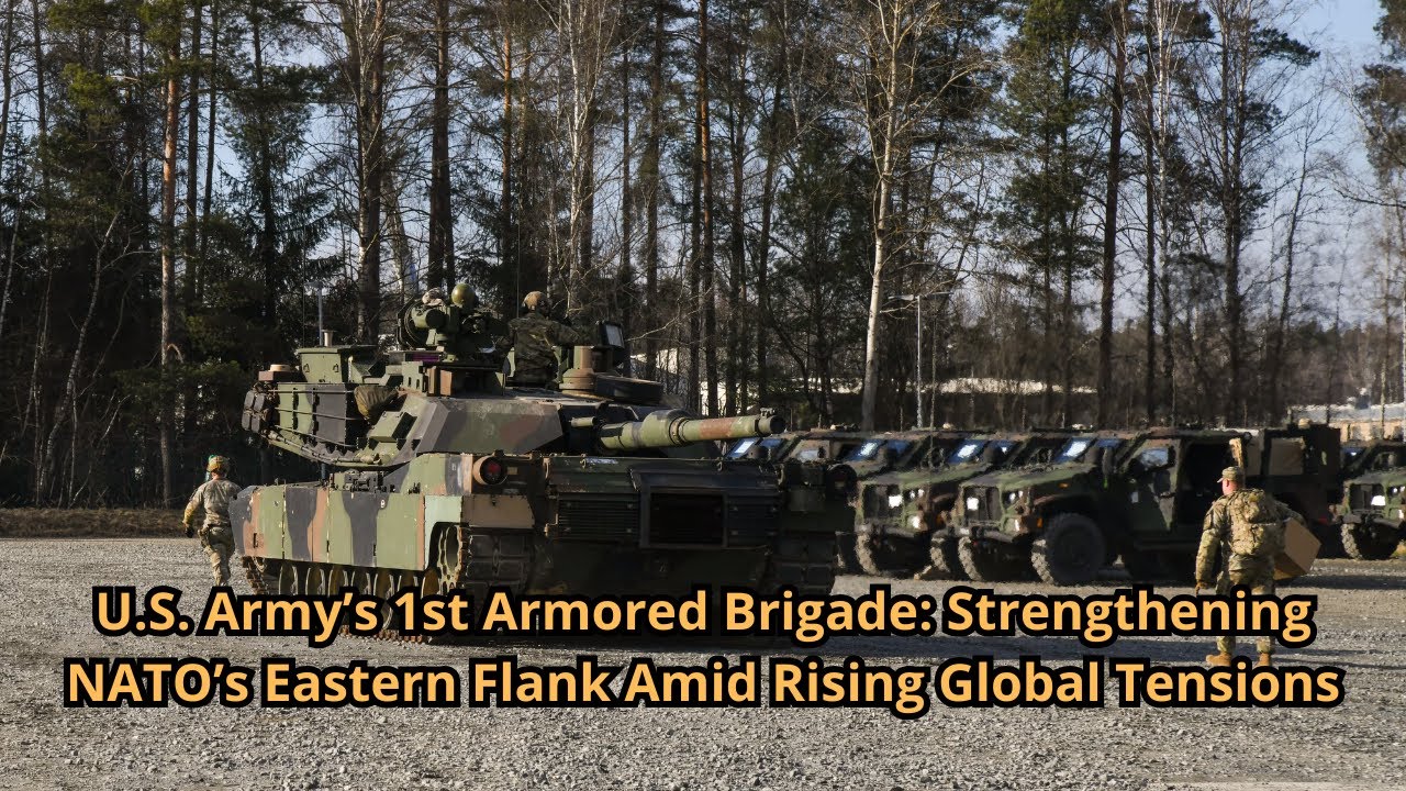 U S Army’s 1st Armored Brigade Strengthening NATO’s Eastern Flank Amid ...