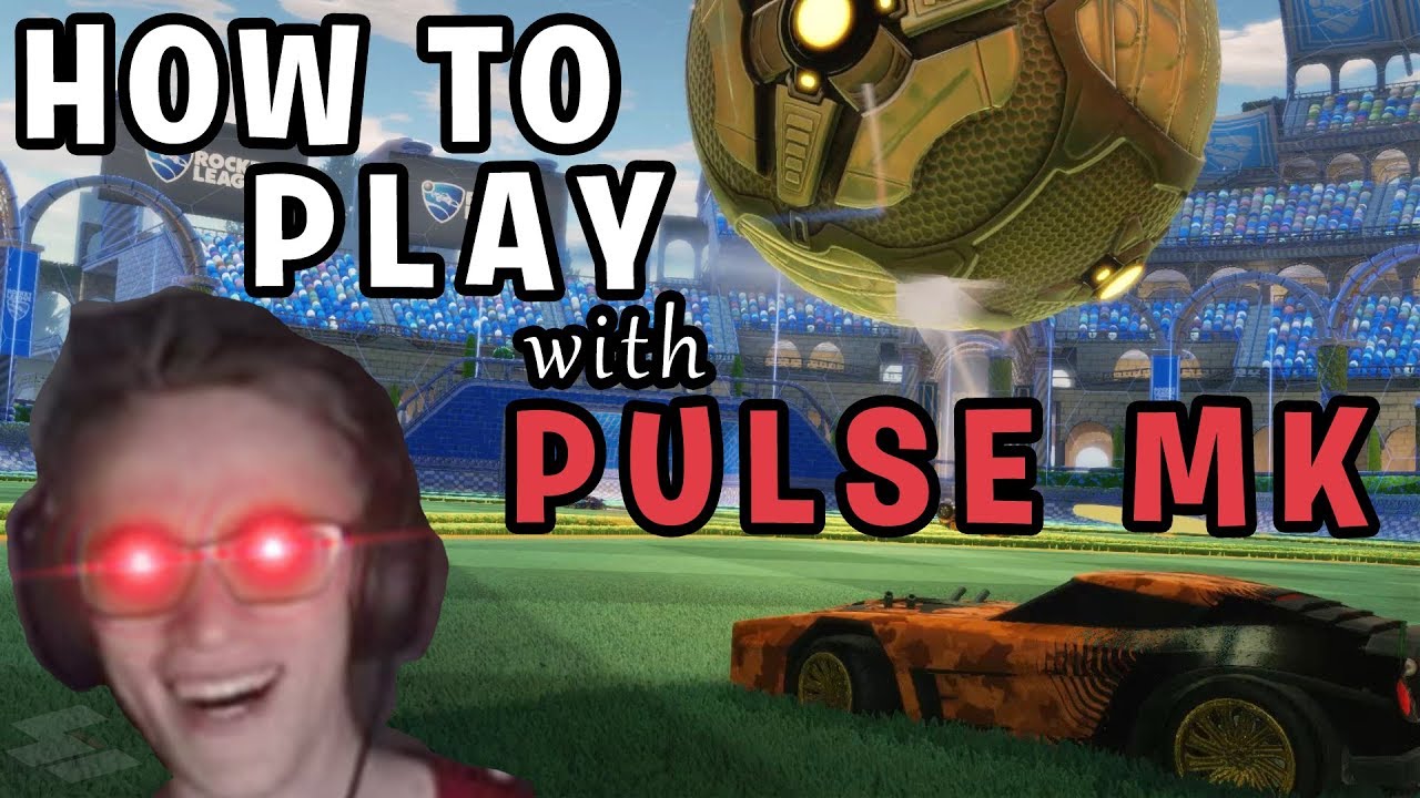 HOW TO PLAY WITH PULSE MK (Rocket League) - YouTube