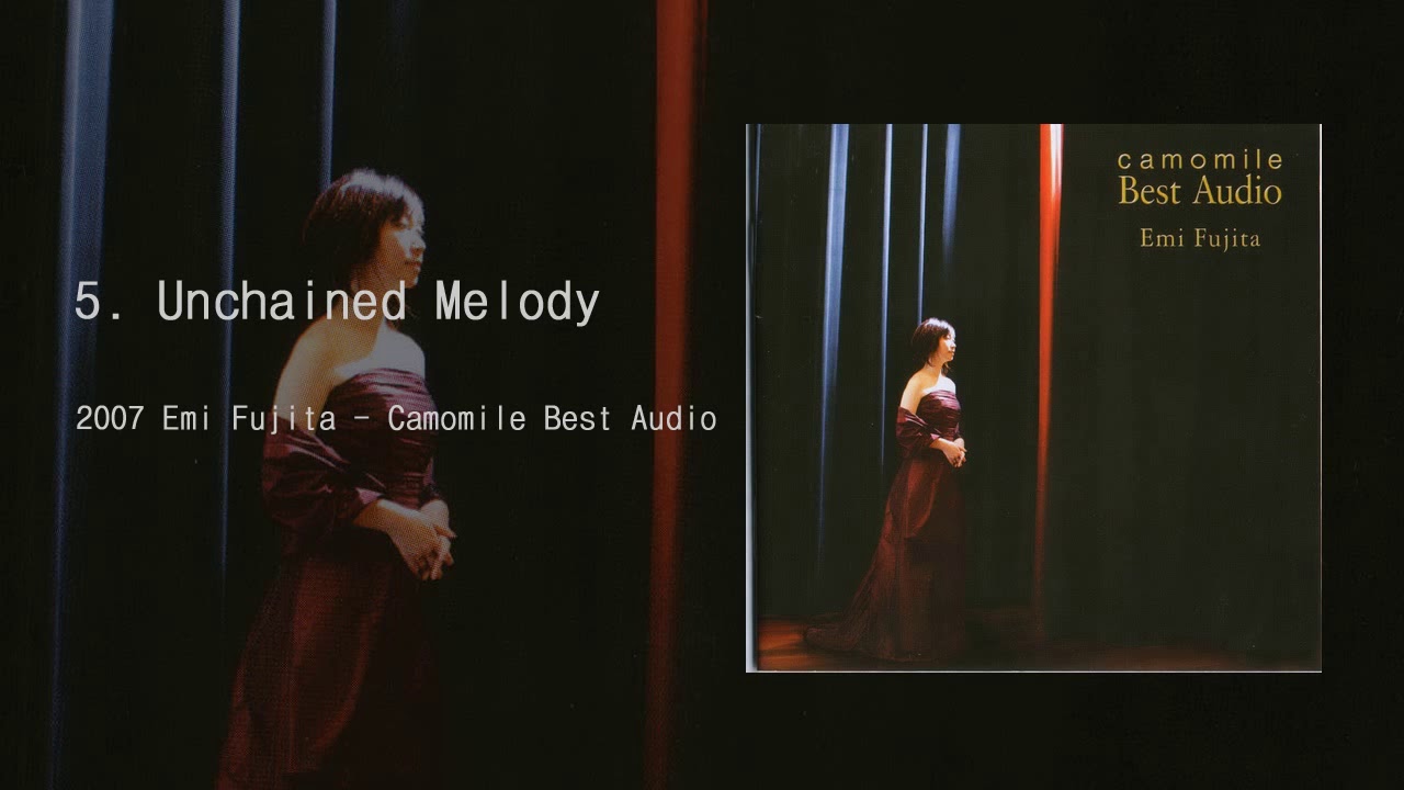 2007 Emi Fujita Camomile Best Audio 5 Unchained Melody - YouTube