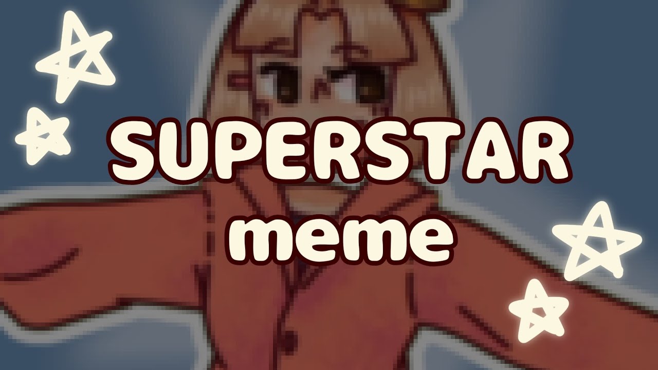 SUPERSTAR MEME 》FW | Gift for bestie - YouTube