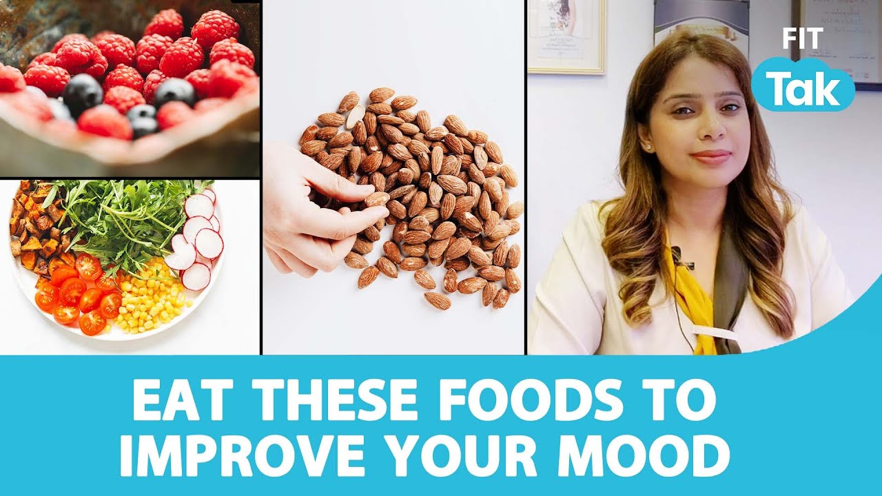 Food & Mood | Foods To Boost Your Mood | Eat Right | Fit Tak - YouTube