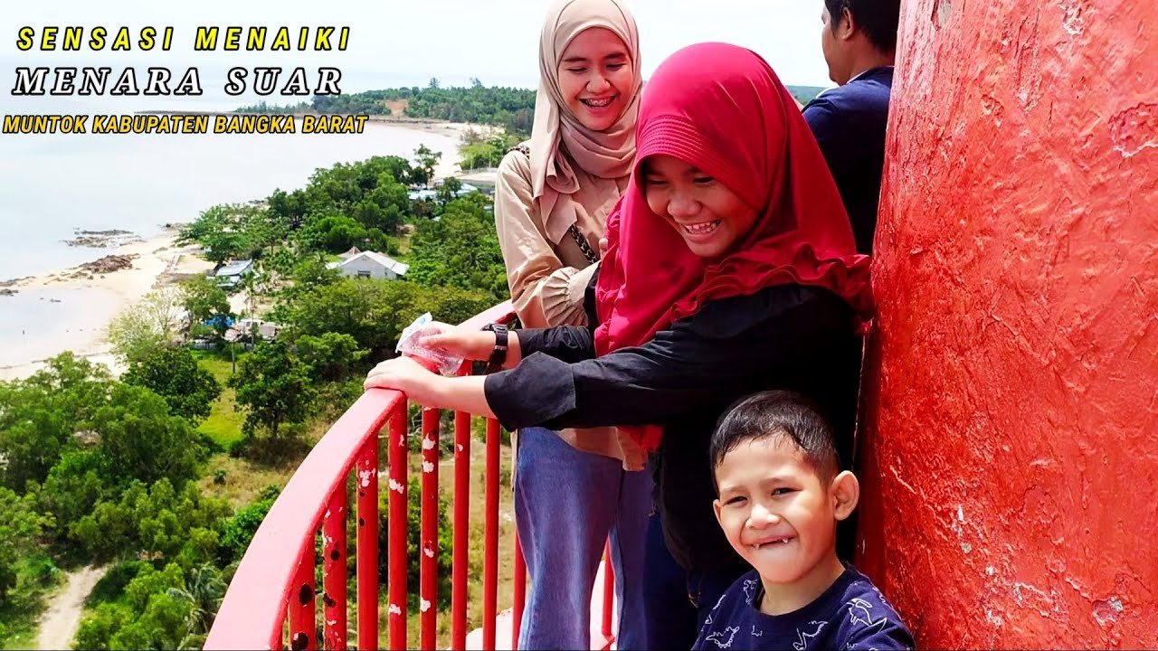 SENSASI MENAIKI MENARA SUAR DAN WISATA PANTAI TANJUNG KALIAN - MUNTOK ...