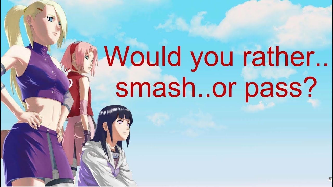Anime - Smash or Pass - You choose ! Naruto - YouTube