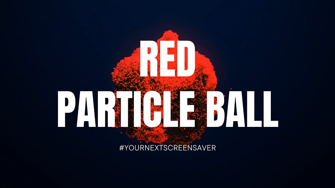 Relaxing Abstract Sceensaver, Red Particle Ball (no Audio) | 4k | 1 ...