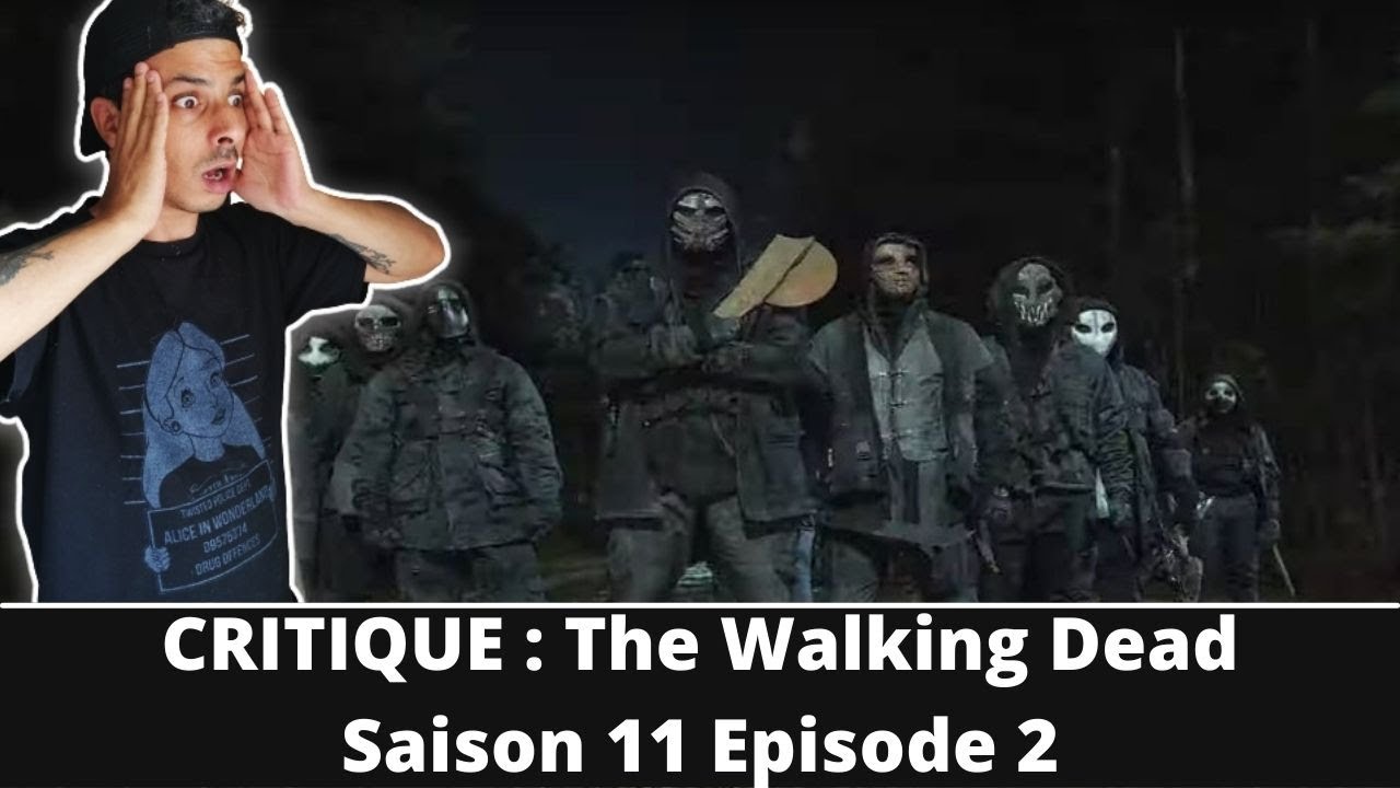 The Walking Dead Saison 11 Episode 2 - CRITIQUE - REVIEW - AVIS - YouTube