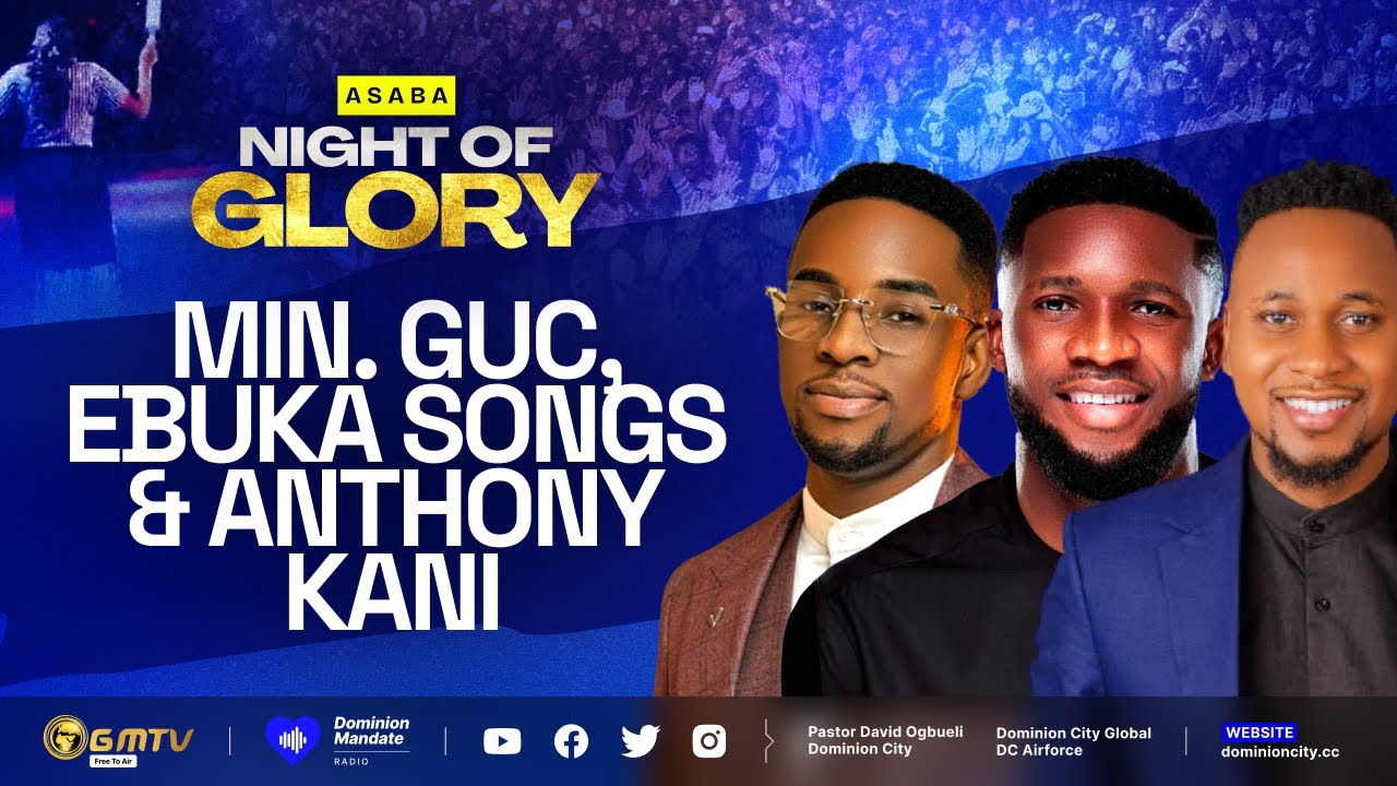 LIVE IN ASABA NIGHT OF GLORY | MINISTER GUC | EBUKA SONGS | ANTHONY ...