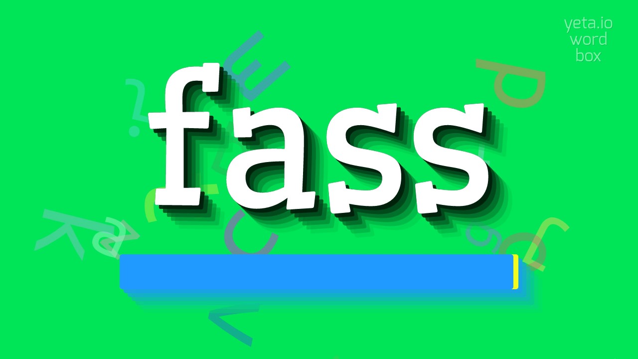 How to say "fass"! (High Quality Voices) - YouTube