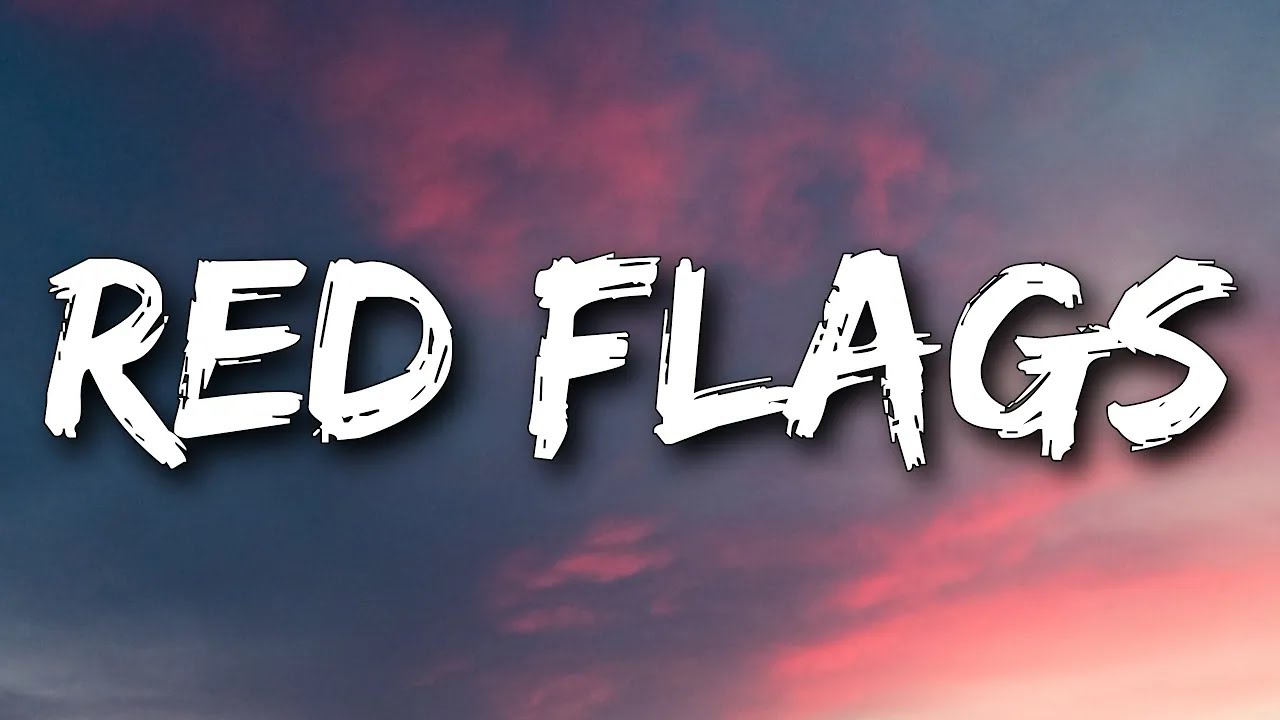 Red Flags (Lyrics) - YouTube