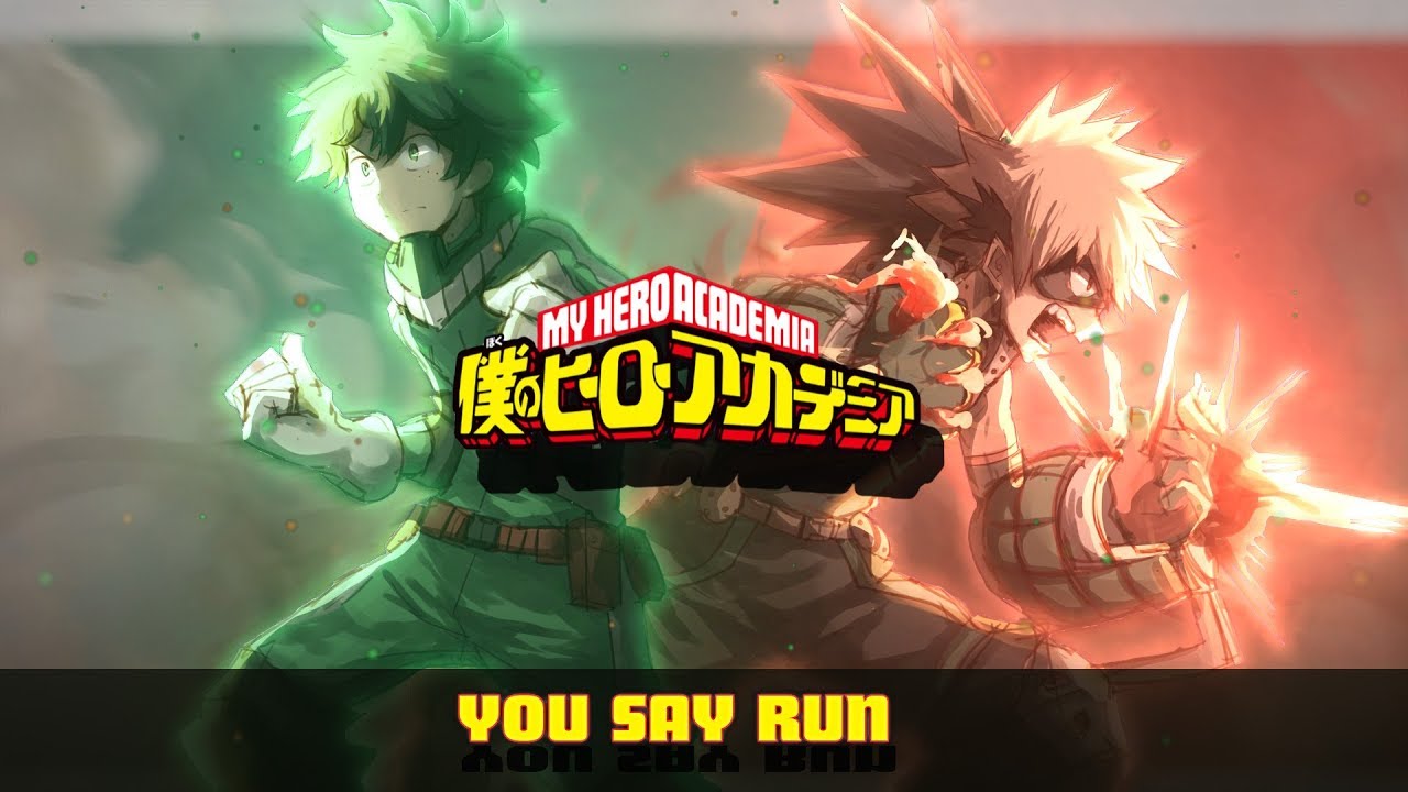 Boku No Hero Academia - You Say Run [OST] - YouTube