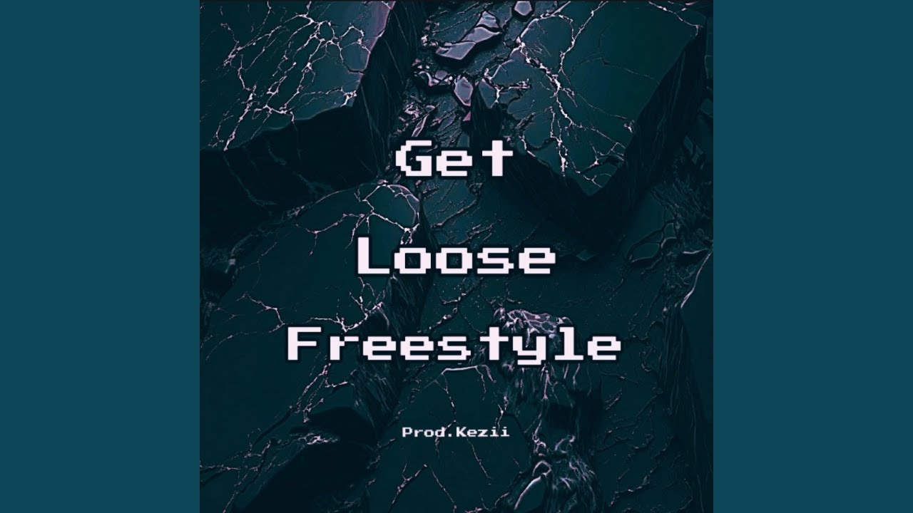 Get Loose (Freestyle) (Original) - YouTube