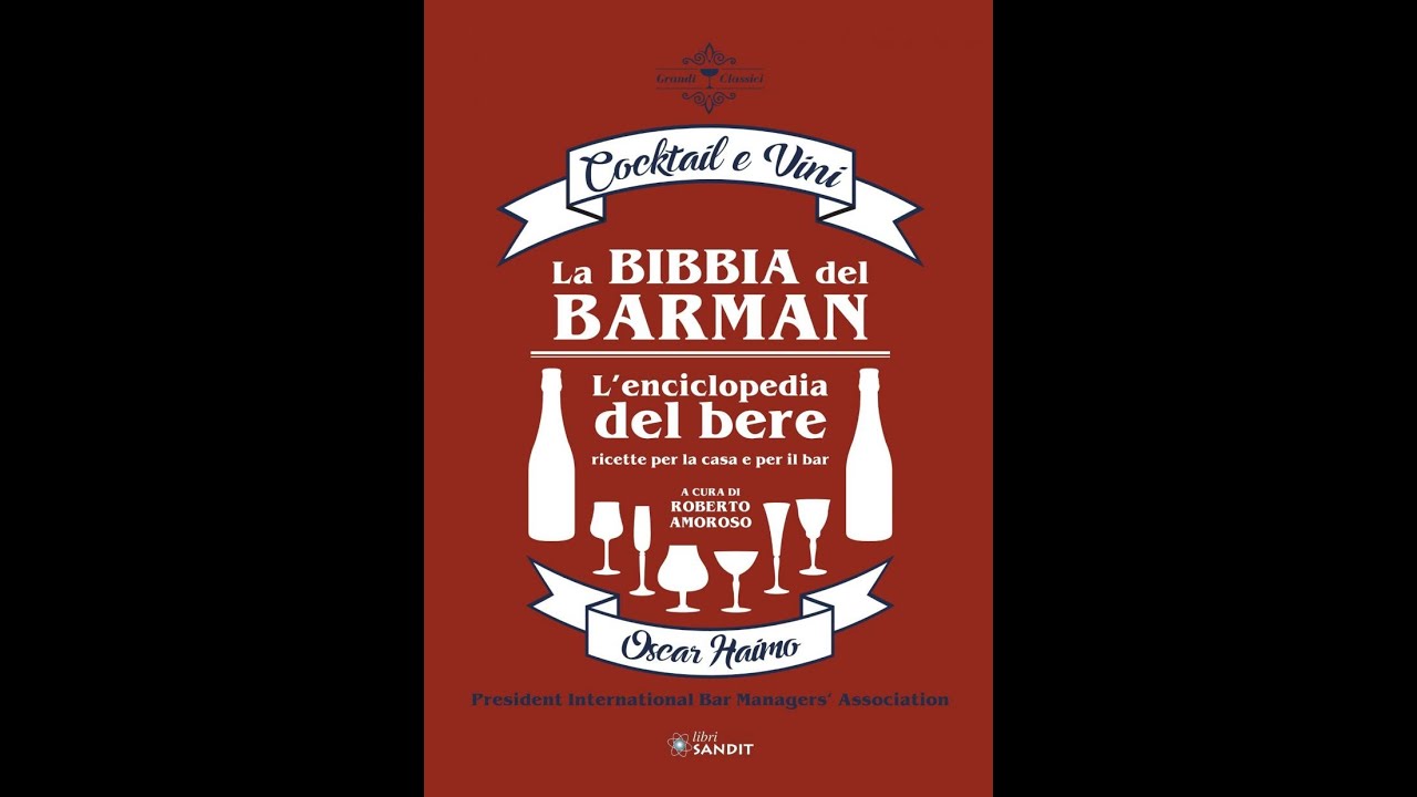 La Bibbia del barman di Oscar Haimo - YouTube