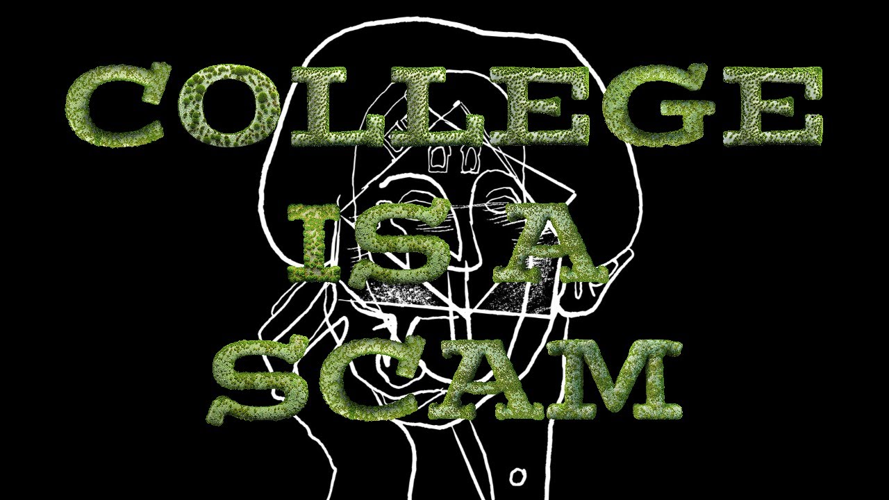 College is a Scam and Dreams Destroy Us - YouTube