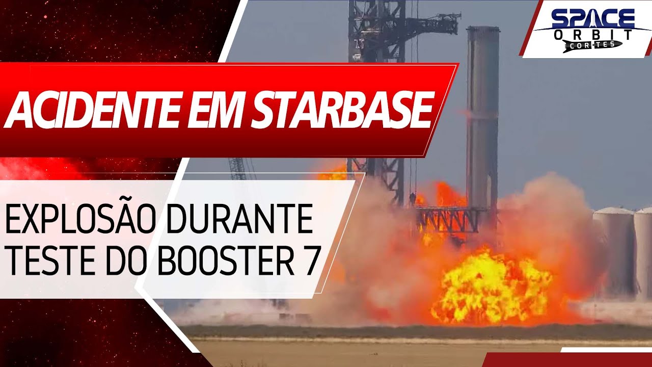 Super Heavy Booster 7 sofre explosão durante teste em Starbase! - YouTube