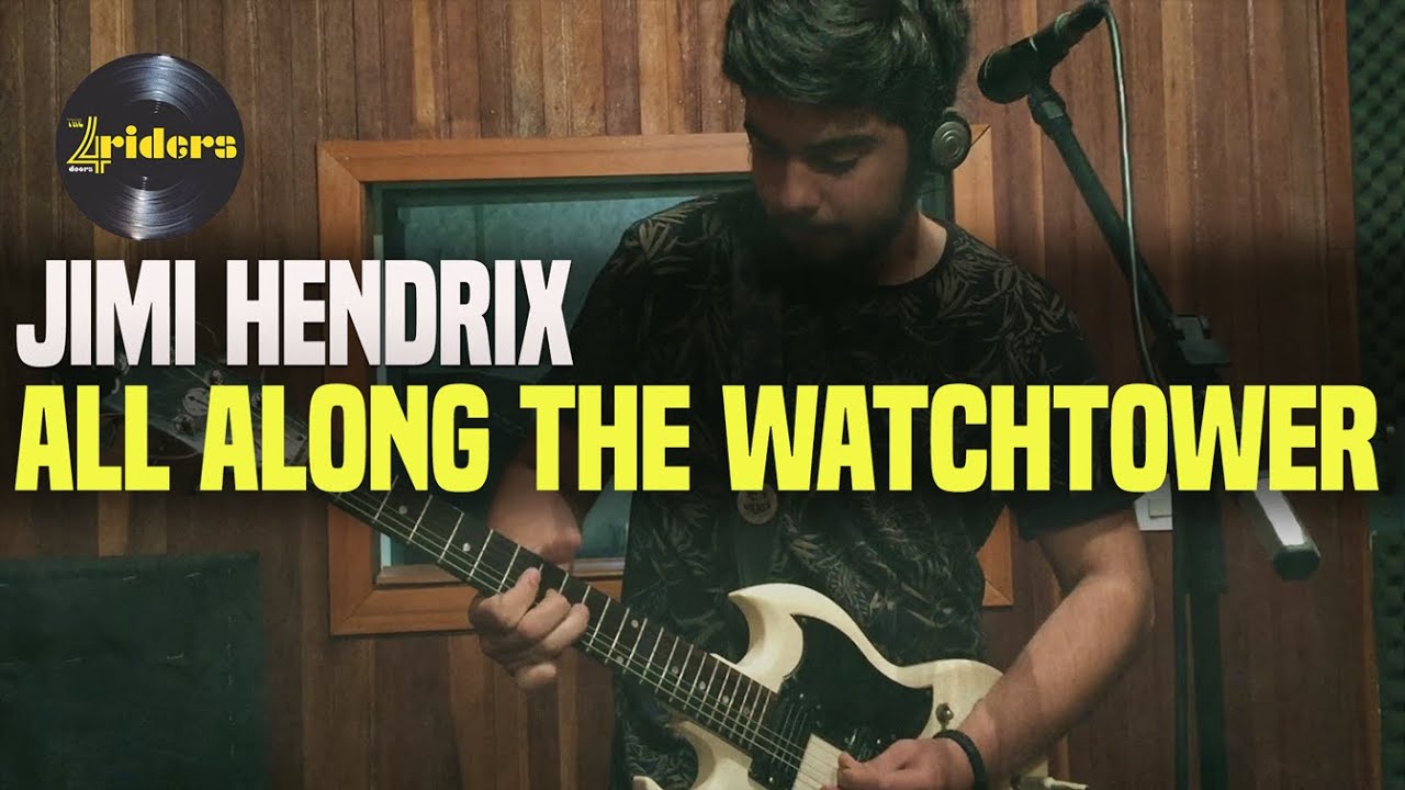 All Along The Watchtower (Jimi Hendrix) :: The 4Riders Studio Sessions ...